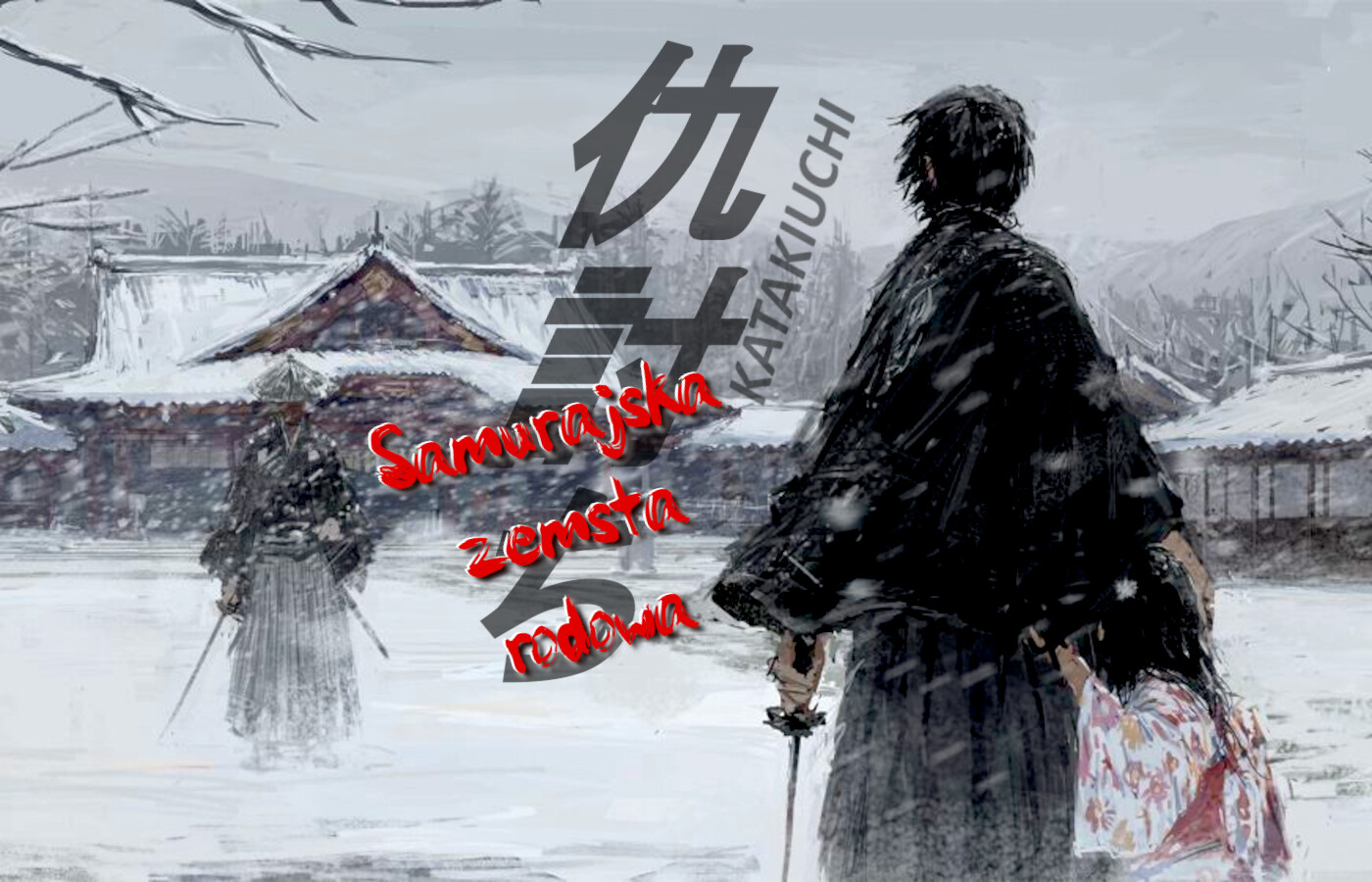 Katakiuchi – A License for Samurai Clan Revenge in the Era of the Edo Shogunate